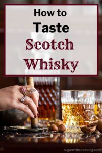 How to Start Drinking Scotch Whisky - Sugar and Spice